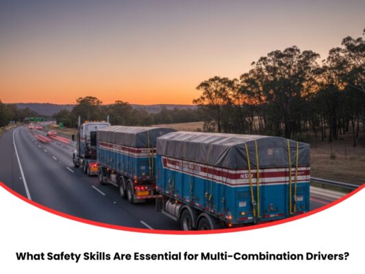 Essential Safety Skills Every Multi-Combination Driver Needs